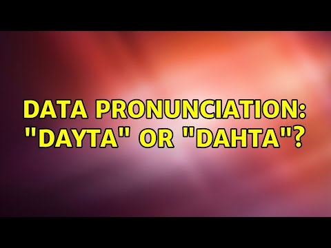 Data pronunciation: "dayta" or "dahta"? (9 Solutions!!)