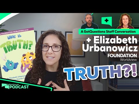 How can I communicate "What is Truth?" with children? With Elizabeth Urbanowicz -Podcast Episode 195