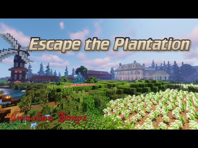 Escape the Plantation [With Download] Minecraft Map