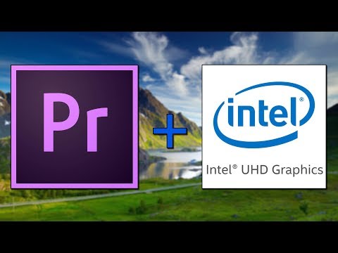 Render faster in Premiere Pro using your Intel UHD Graphics
