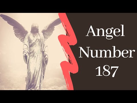 Angel Number 187: Are You Seeing 187 Everywhere?