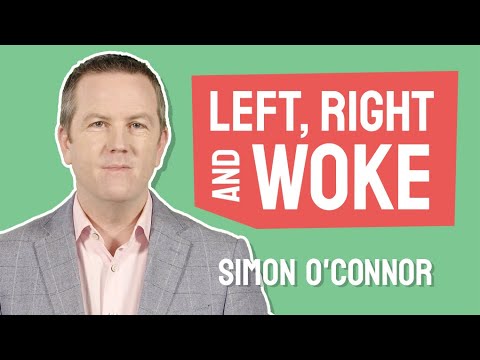 Left, Right and woke | Simon O'Connor | The Common Room