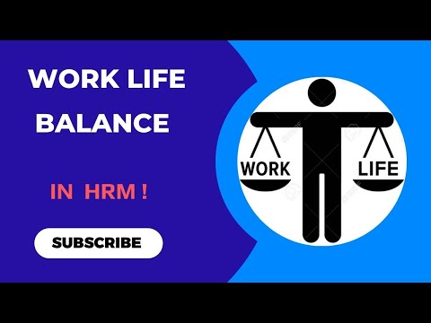 WORK LIFE BALANCE IN HRM