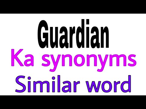 Synonyms of Guardian | Guardian ka synonyms | similar word of Guardian | synonym of Guardian