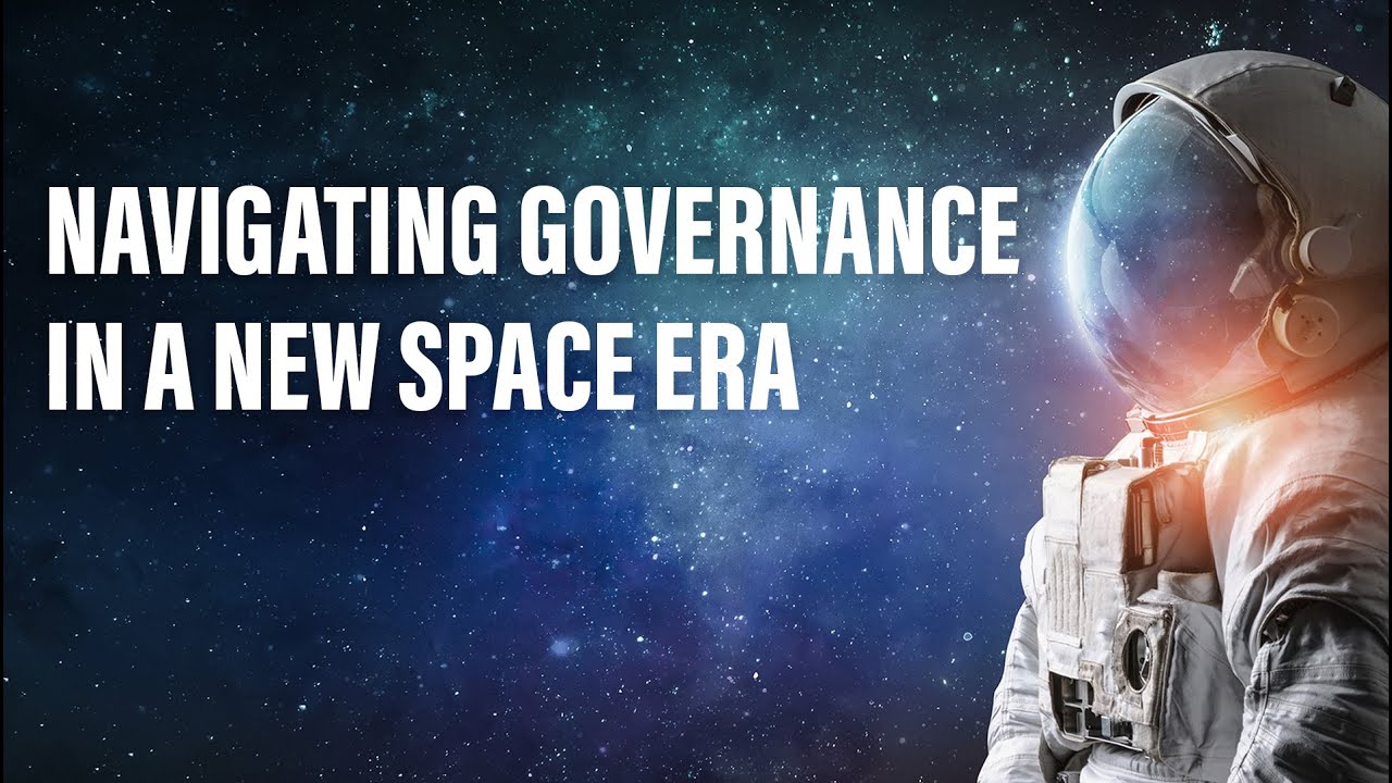 Navigating Governance in a New Space Era