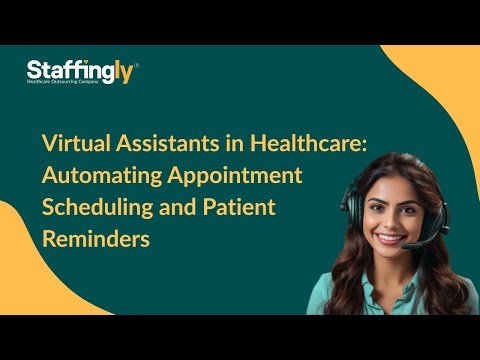 Virtual Assistants in Healthcare: Automating Appointment Scheduling and Patient Reminders