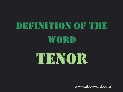 Definition of the word "Tenor"