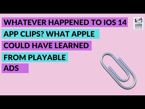 Whatever happened to iOS 14 app clips? What Apple could have learned from playable ads