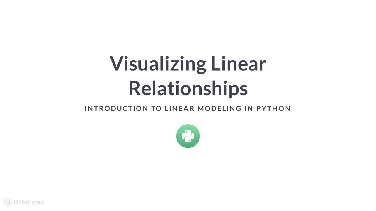 Python Tutorial : Visualizing Linear Relationships