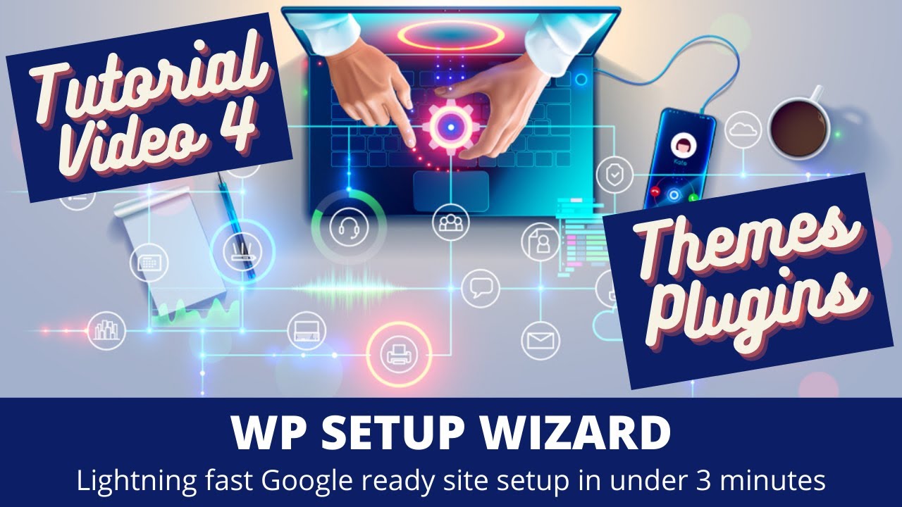 WP Setup Wizard - Tutorial Part 4 - Themes & Plugins