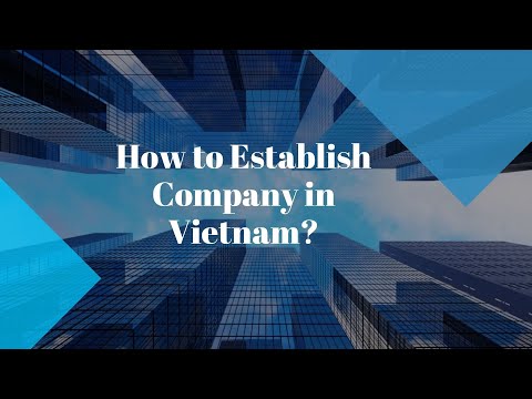 How to Establish Company in Vietnam?