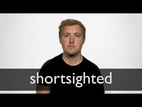 SHORTSIGHTED definition and meaning | Collins English Dictionary