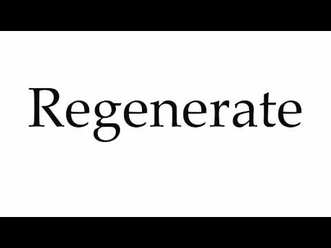 How to Pronounce Regenerate