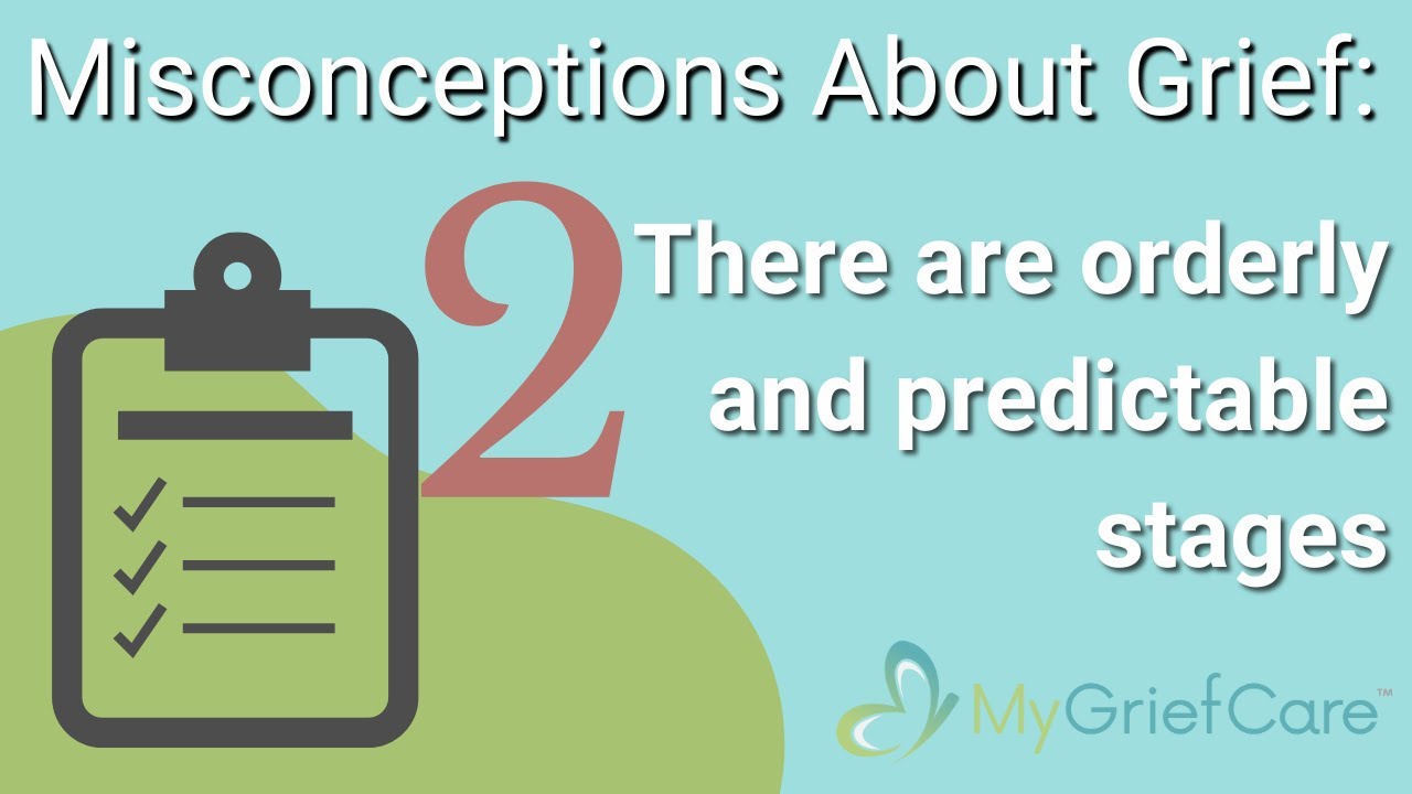 There Are Orderly and Predictable Stages | Misconceptions About Grief Ep. 2