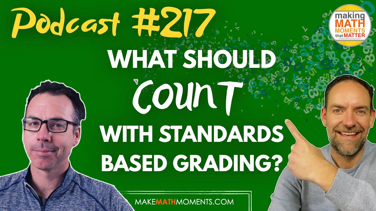 Ep217: What Should “Count” With Standards Based Grading? - A Math Mentoring Moment