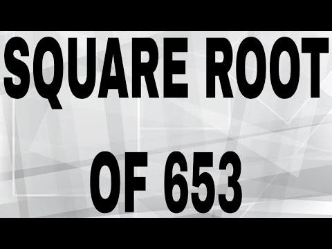 SQUARE ROOT OF 653