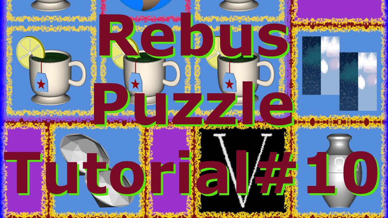 Rebus Puzzle Tutorial #10