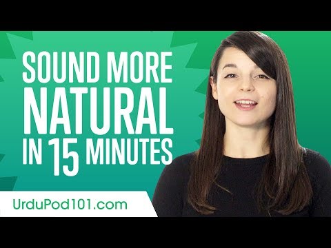 Sound More Natural in Urdu in 15 Minutes