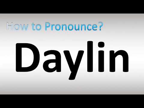 How to Pronounce Daylin