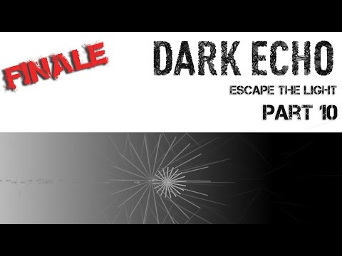 Steam Community :: Video :: Dark Echo | "Escape the Light" Part 10 Finale!