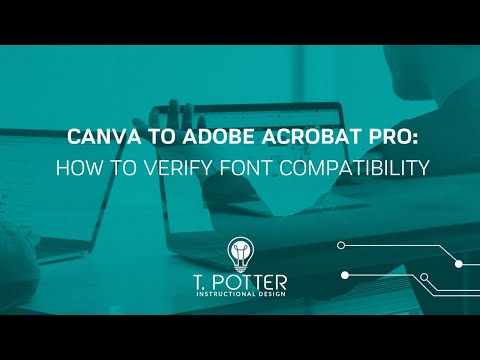 Canva to Adobe Acrobat Pro: How to Verify Font Compatibility