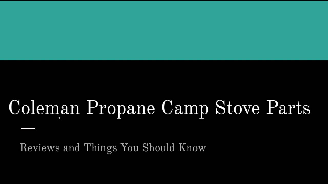 Coleman Propane Camp Stove Parts