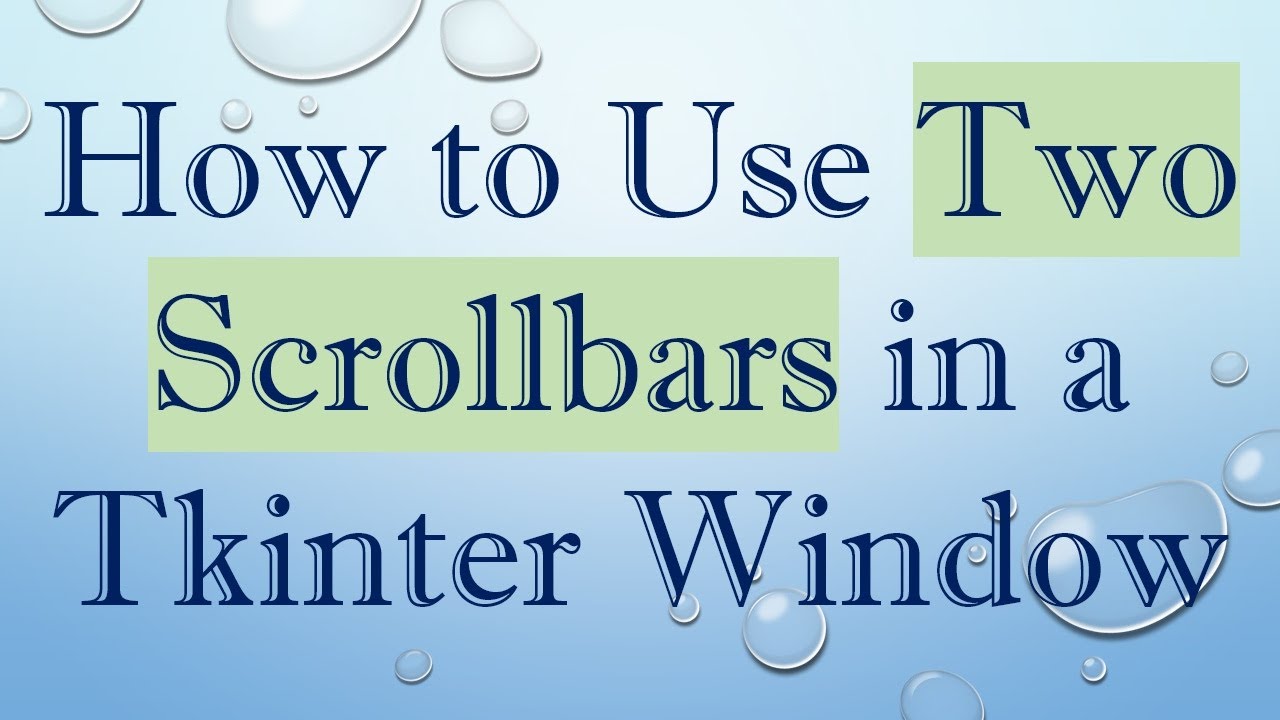 How to Use Two Scrollbars in a Tkinter Window