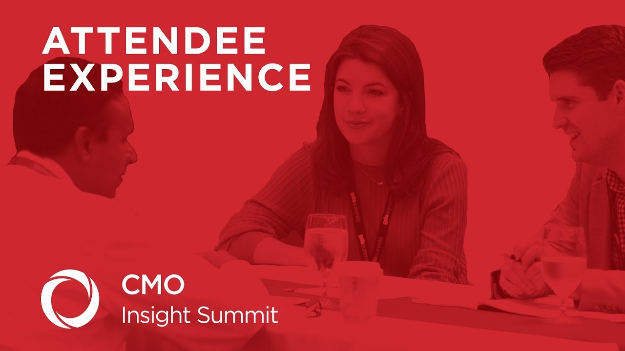 CMO Insight Summit - Attendee Experience