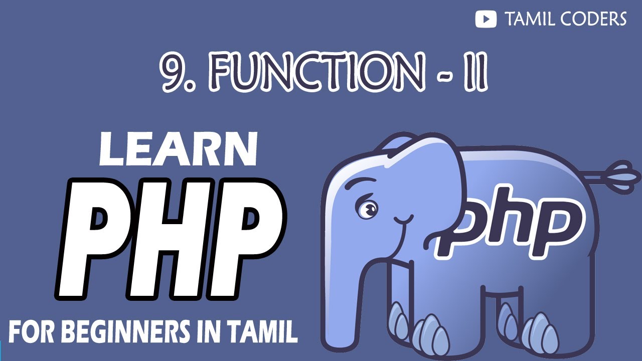 FUNCTIONS  - II | PART - 9 | PHP TUTORIAL | TAMIL CODERS