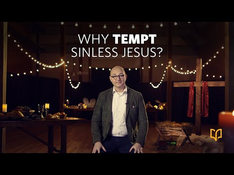 Why Tempt Sinless Jesus?