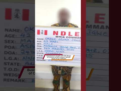 Businessman Caught with 120 Wraps of Cocaine at Kano Airport: NDLEA Busts Drug Trafficker.