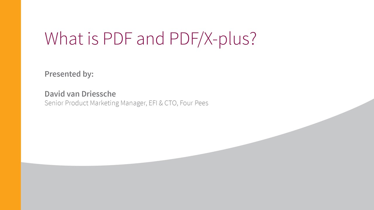GWG WEBINAR - What is PDF and PDF/X-plus