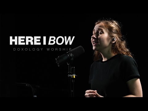 Here I Bow - Doxology Bible Worship
