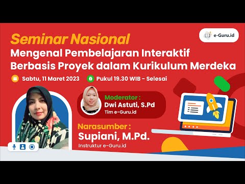Seminar Mengenal Pembelajaran Interaktif Berbasis Proyek dalam Kurikulum Merdeka