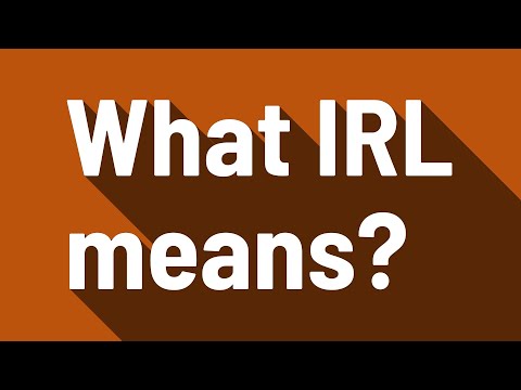 What IRL means?