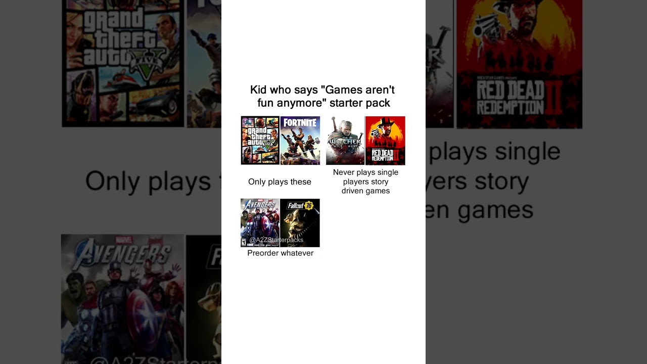 Kid who says games aren't fun anymore starter pack meme #Memes