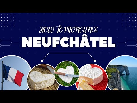 How To Pronounce Neufchâtel Like The French (Heart-Shaped Soft Cheese)