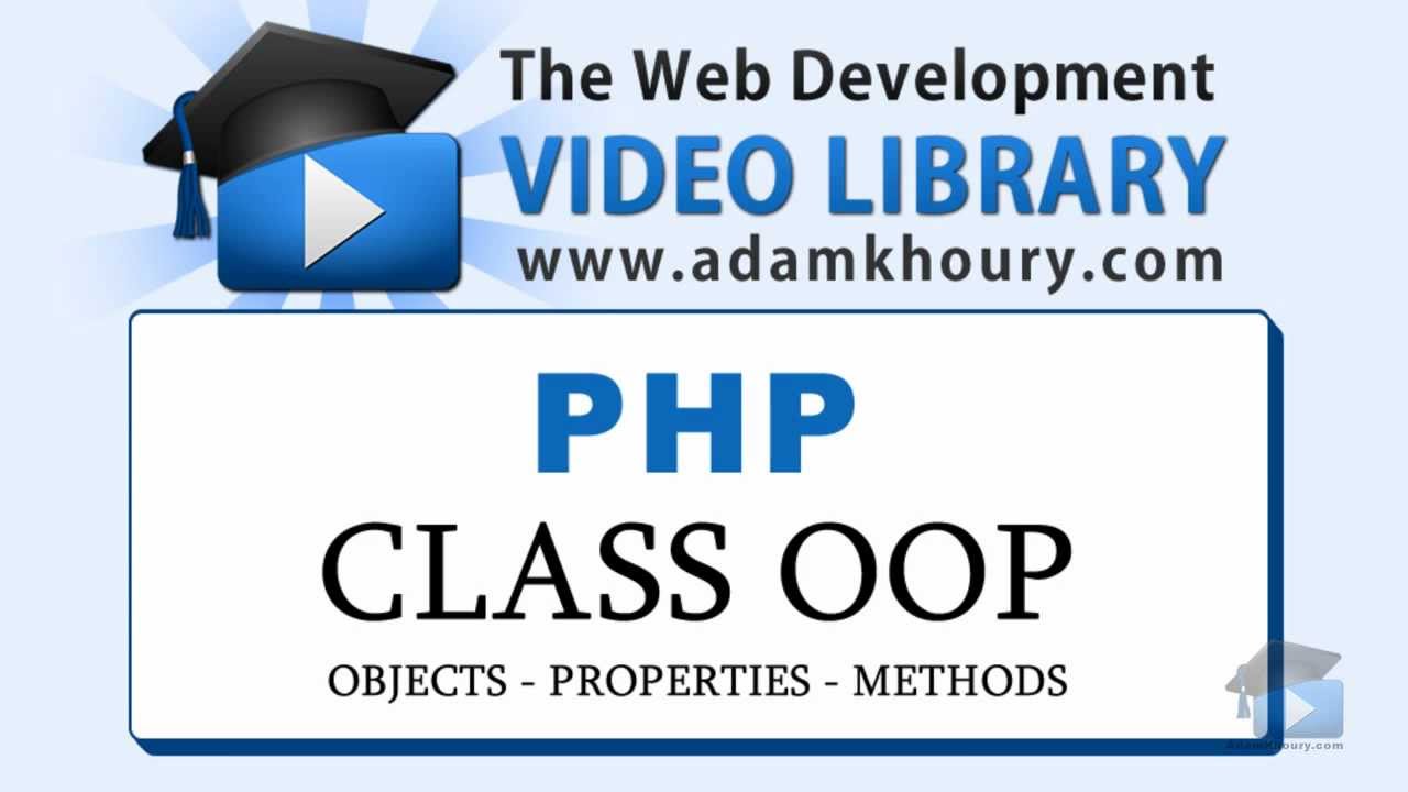 PHP Tutorial - OOP Class Properties and Methods Object Oriented Programming
