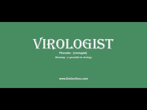 virologist: Pronounce virologist with Meaning, Phonetic, Synonyms and Sentence Examples