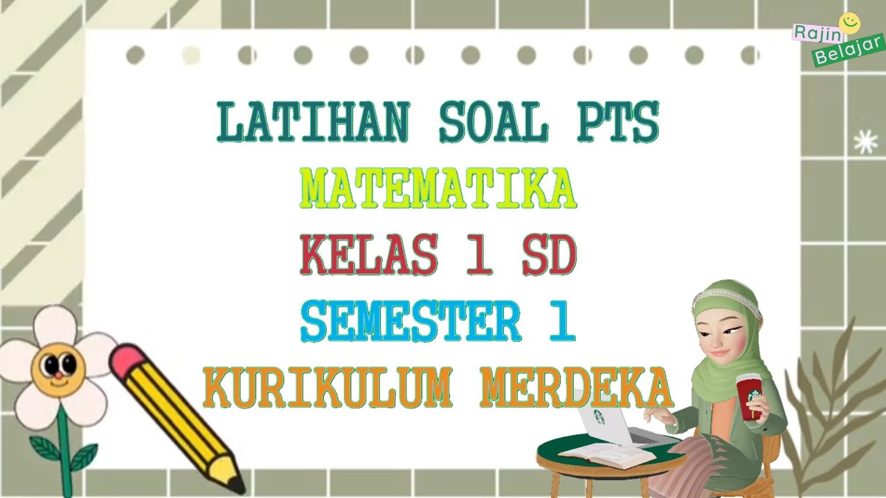 Latihan Soal PTS Matematika Kelas 1 Semester 1 Kurikulum Merdeka