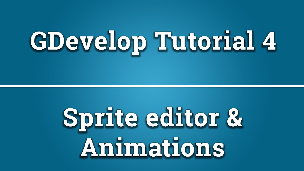 GDevelop tutorial 4 - Sprite editor & Animations