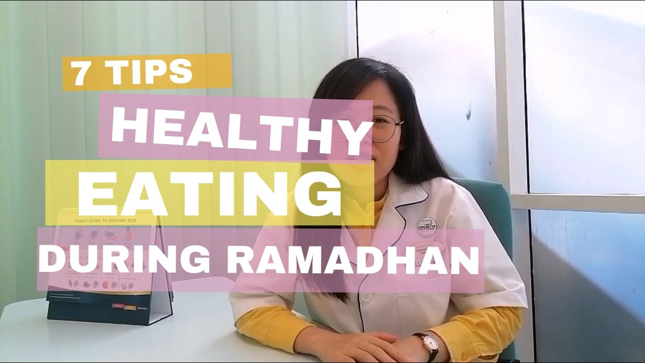 7 Tips Healthy Eating During Ramadhan