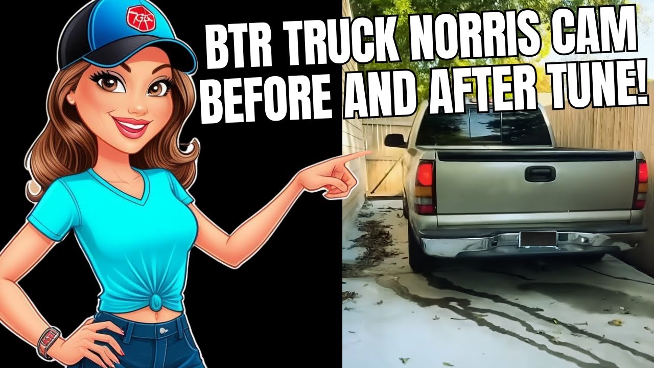 BTR Truck Norris cam before and after tune