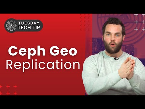 Tuesday Tech Tip - Ceph Geo replication