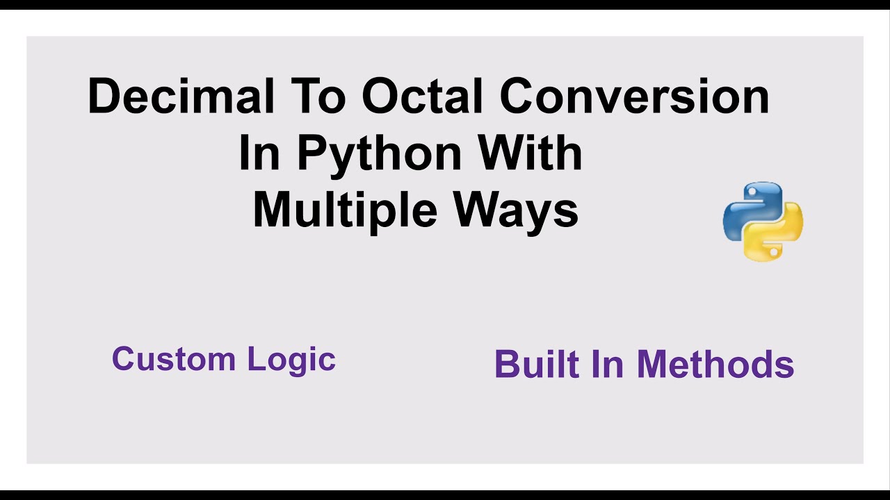Decimal To Octal Conversion In Python With Multiple Ways