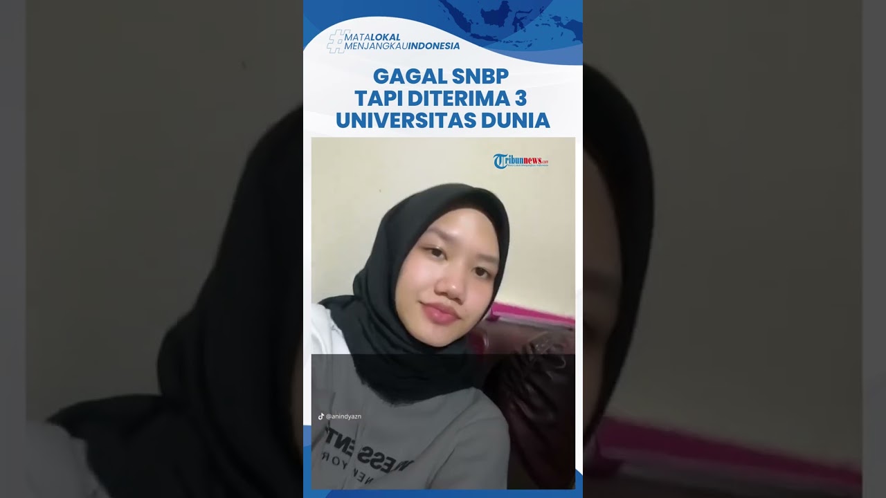 Viral Kisah Anindya Zahra: Gagal Masuk Kampus Nasional tapi Diterima di Universitas Ternama ...
