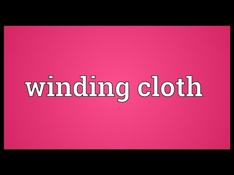 Winding cloth Meaning