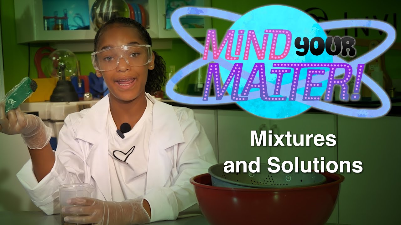 Mind Your Matter Ep.5 - Mixtures and Solutions (English)