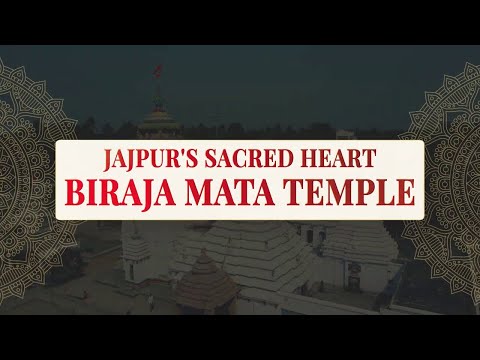 Jajpur’s Sacred Heart - Biraja Mata Temple