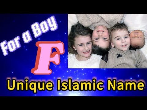 F 💓 Unique Islamic names for boys starting with letter F. #uncommon baby names